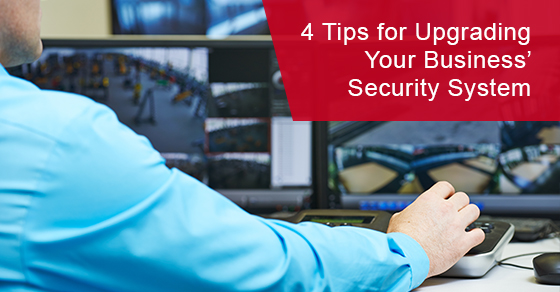 4 Tips for Upgrading Your Business’ Security System